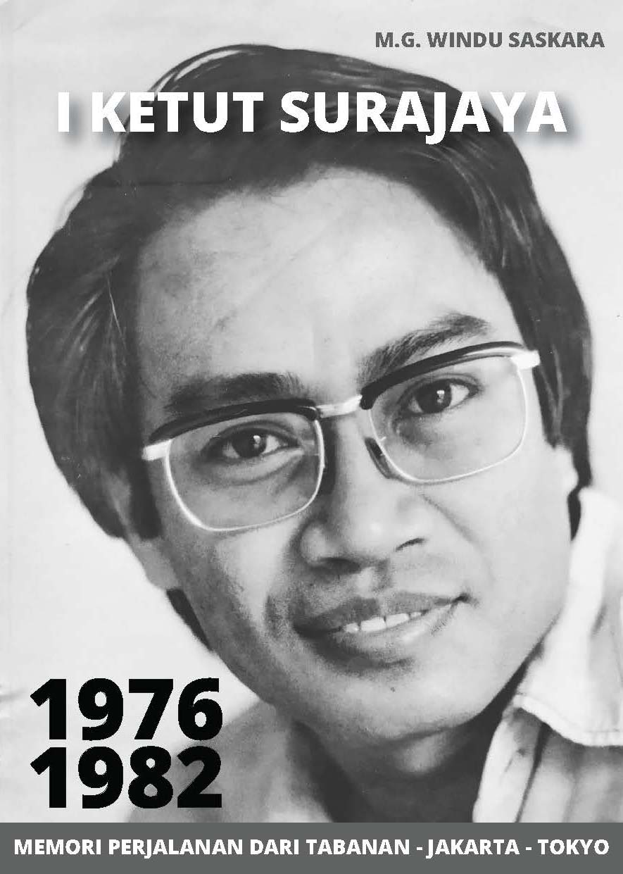 I KETUT SURAJAYA; 1976-1982 Memori Perjalanan Dari Tabanan Jakarta ...